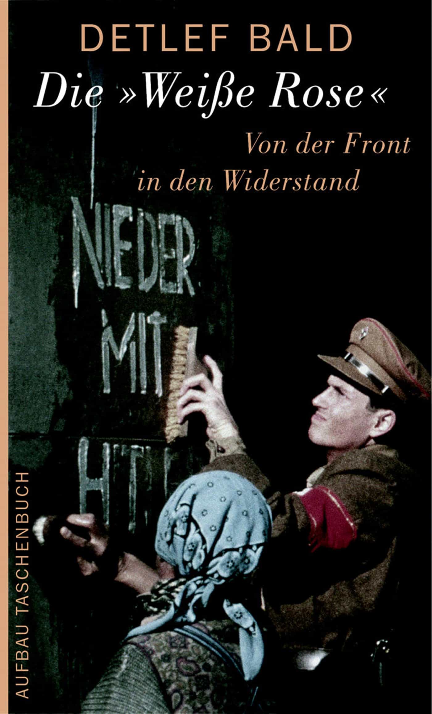 Die Weisse Rose | Detlef Bald | Aufbau Taschenbuch