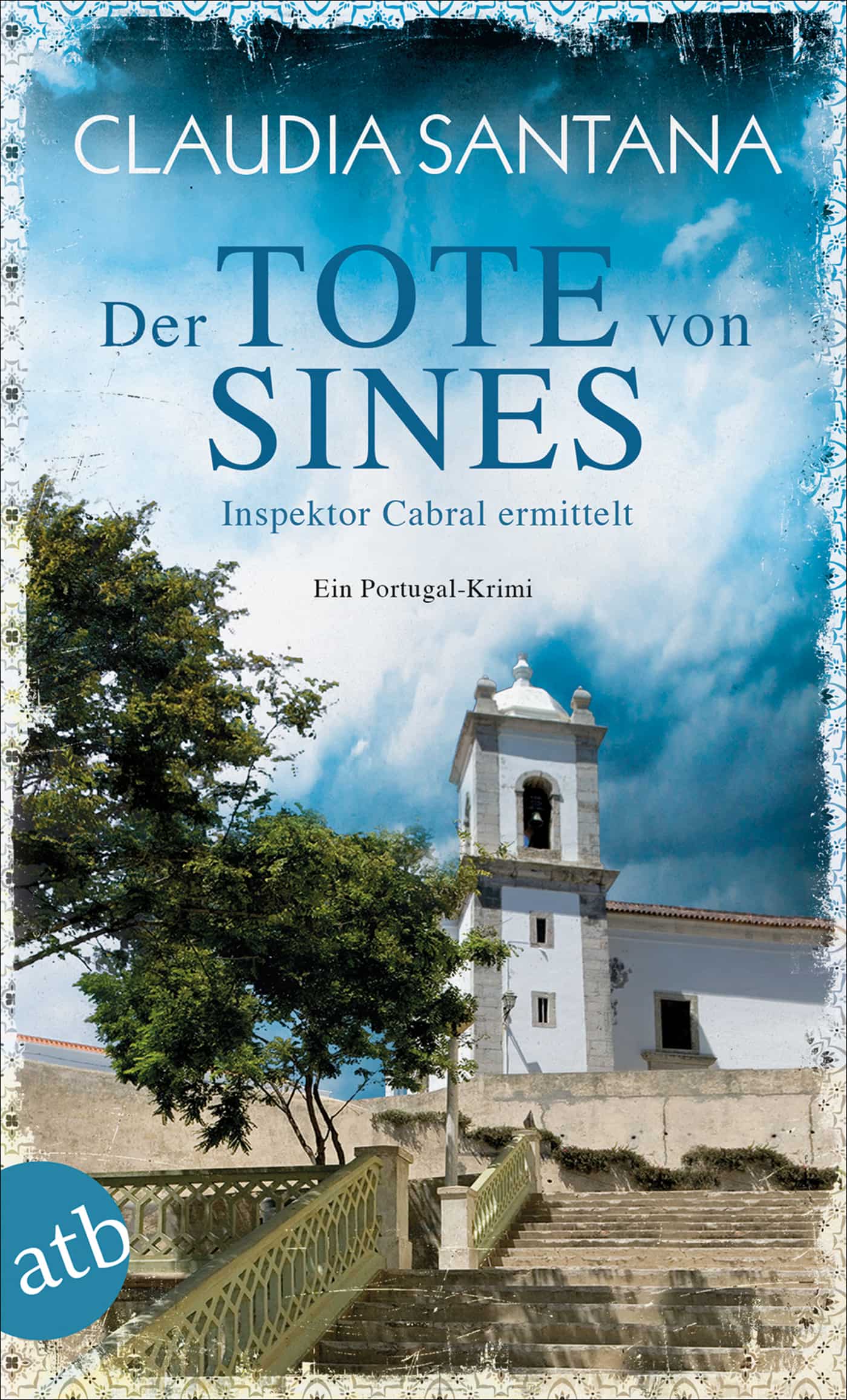 Der Tote von Sines | Claudia Santana | Aufbau Digital