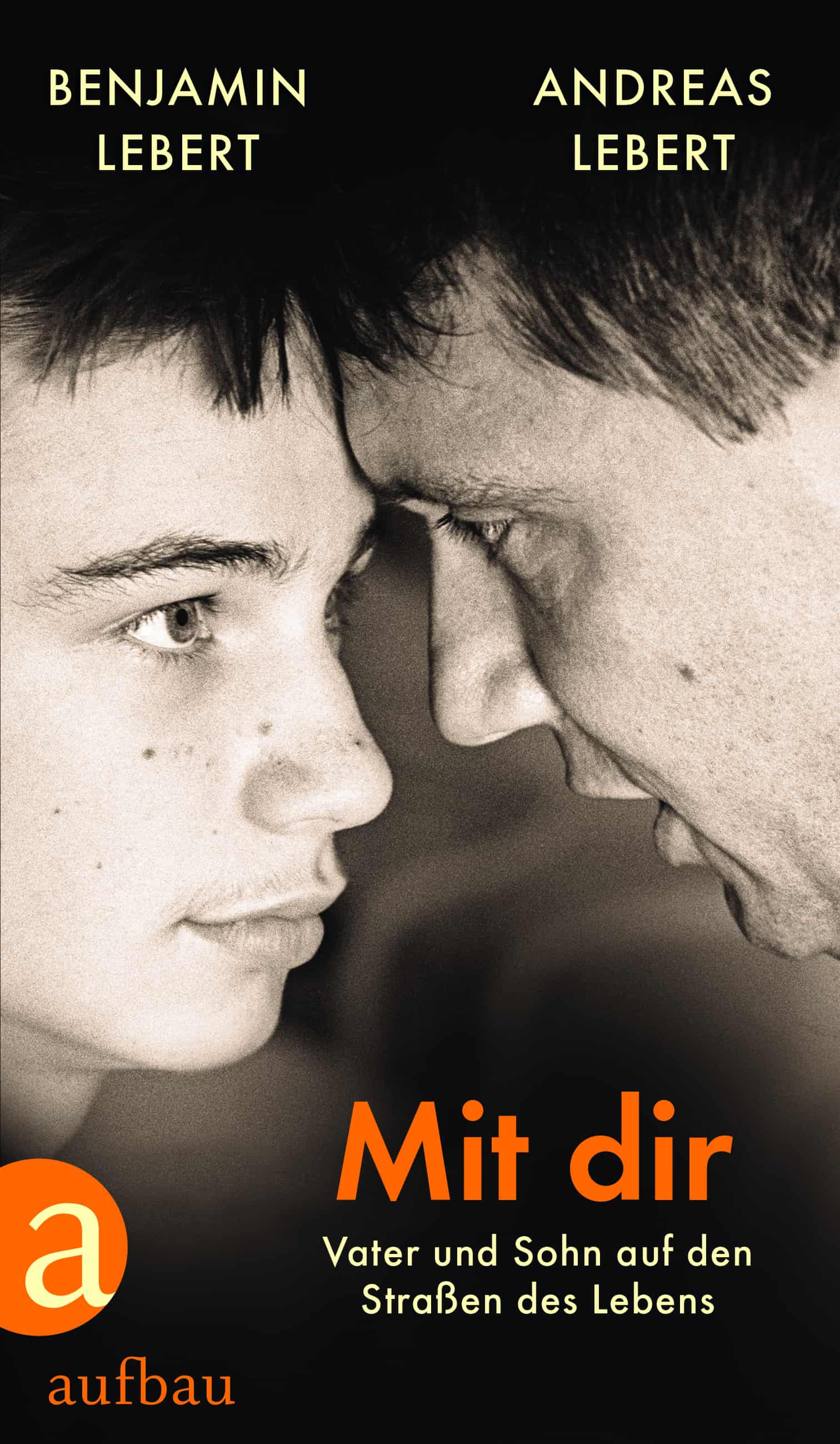 Mit dir | Andreas Lebert, Benjamin Lebert | Aufbau Digital