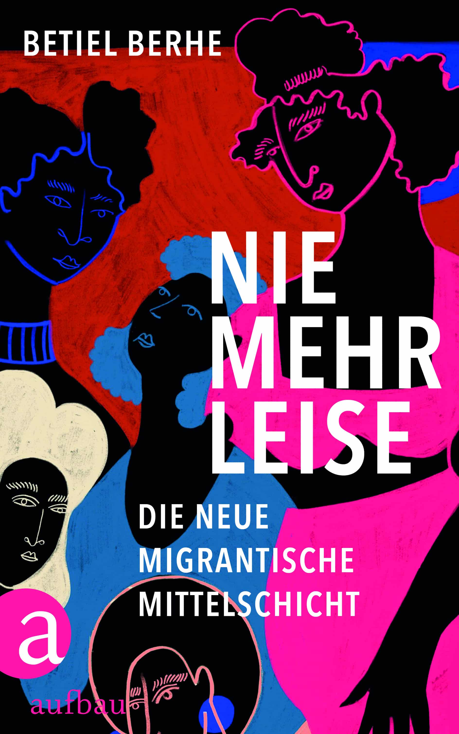Nie mehr leise | Betiel Berhe | Aufbau Digital