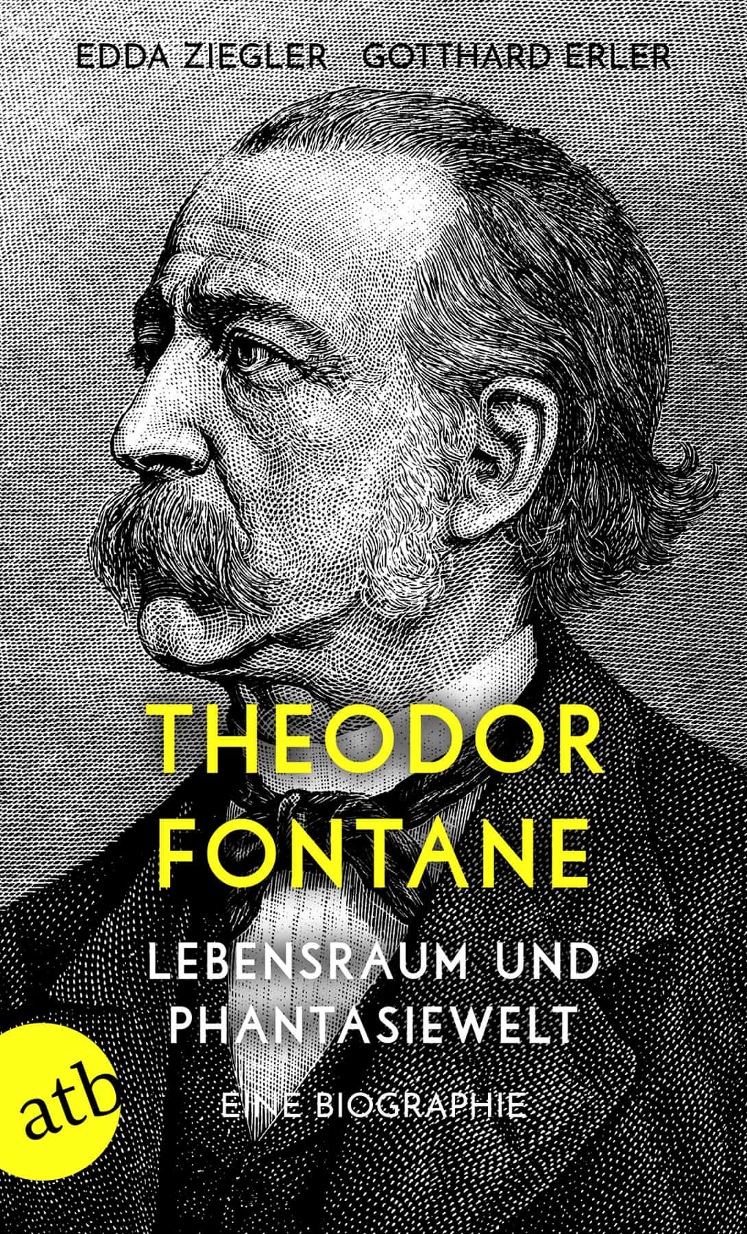 Theodor Fontane. Lebensraum und Phantasiewelt | Edda Ziegler