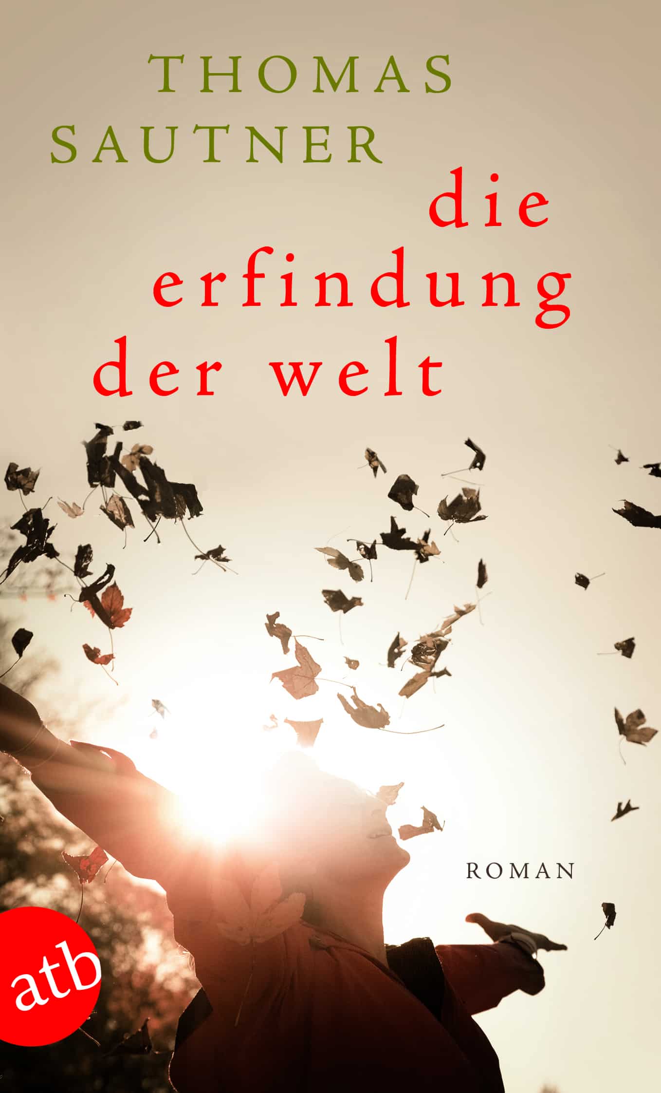 Die Erfindung der Welt | Thomas Sautner | Aufbau Taschenbuch
