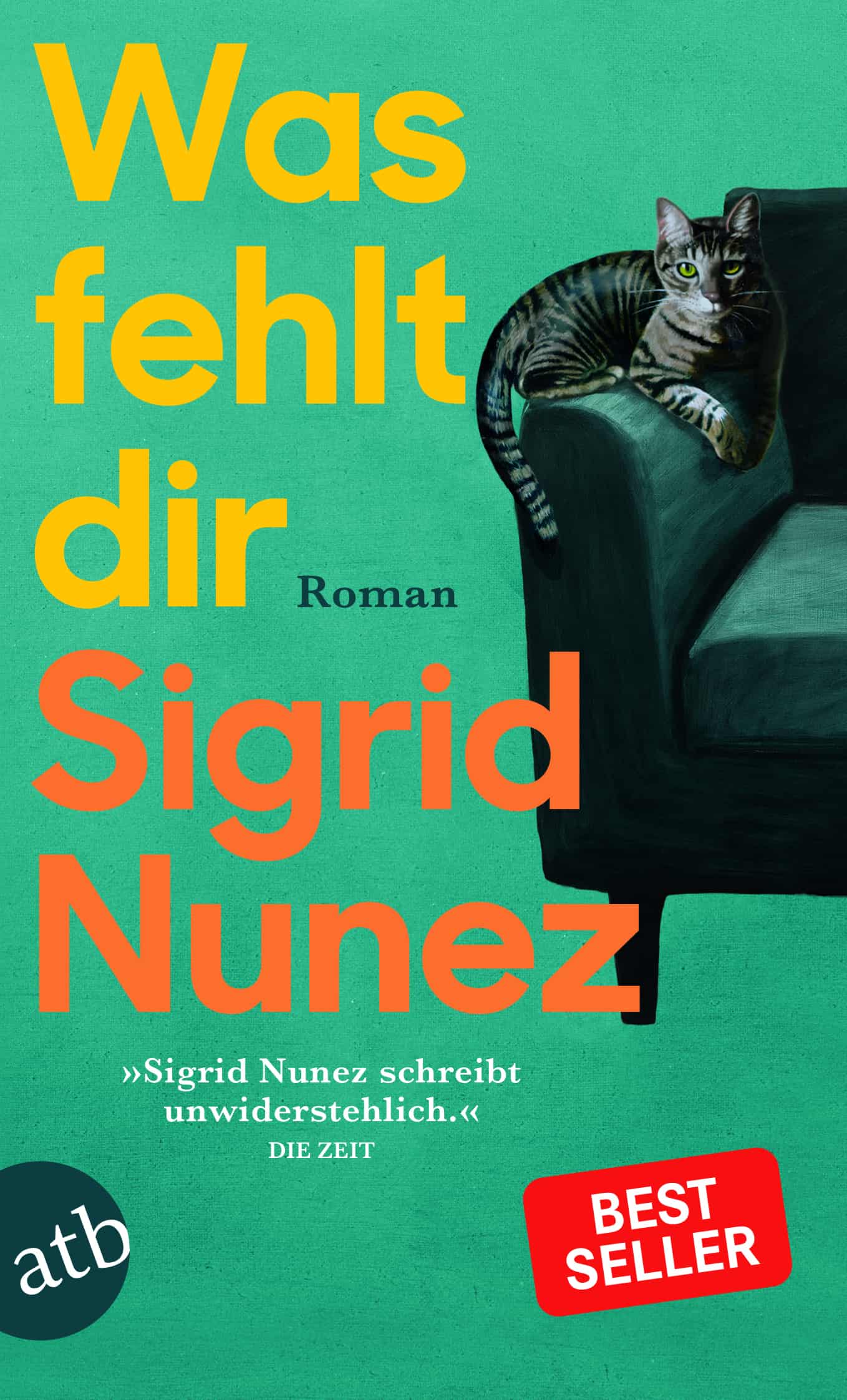 Was fehlt dir | Sigrid Nunez | Aufbau Taschenbuch