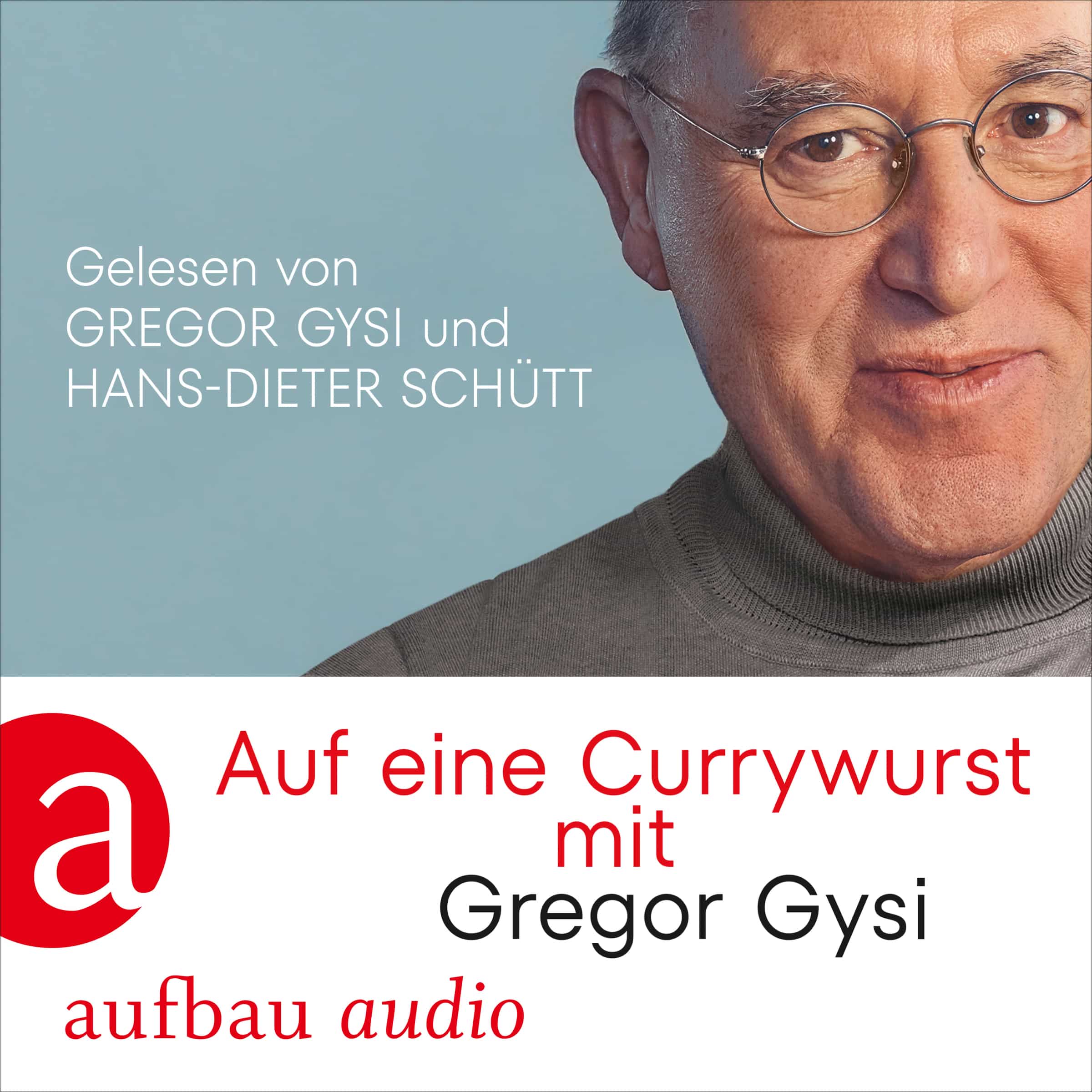 Auf eine Currywurst mit Gregor Gysi | Gregor Gysi, Hans-Diet