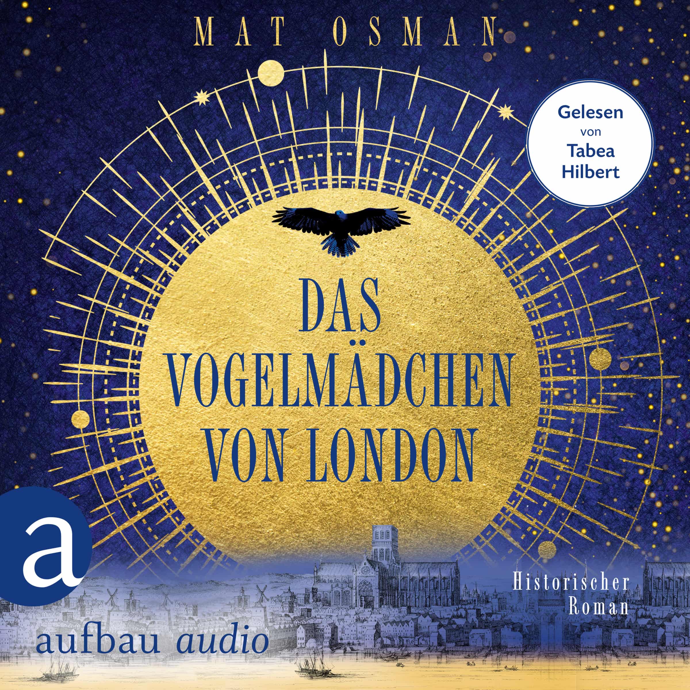 Das Vogelmädchen von London | Mat Osman | Aufbau Audio