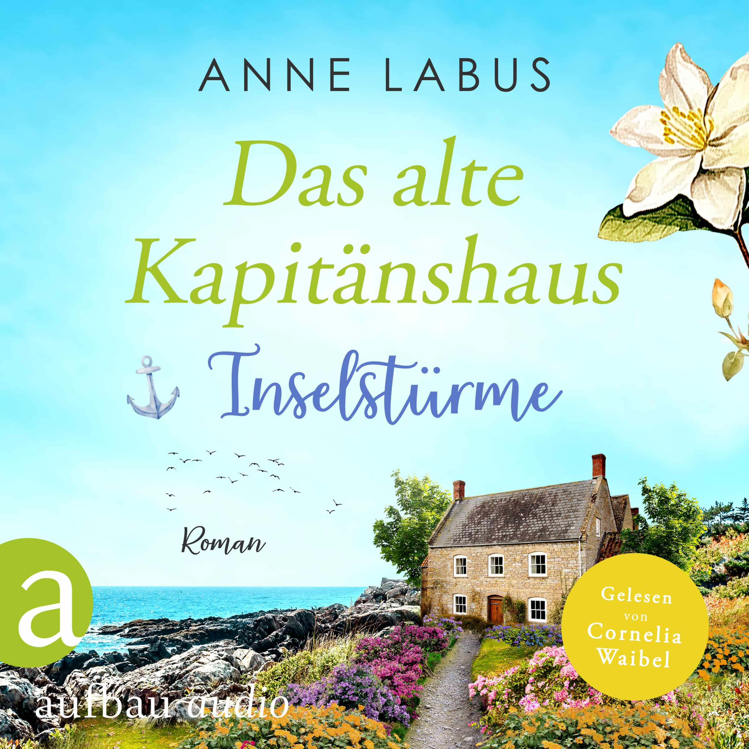 Das alte Kapitänshaus – Inselstürme | Anne Labus | Aufba