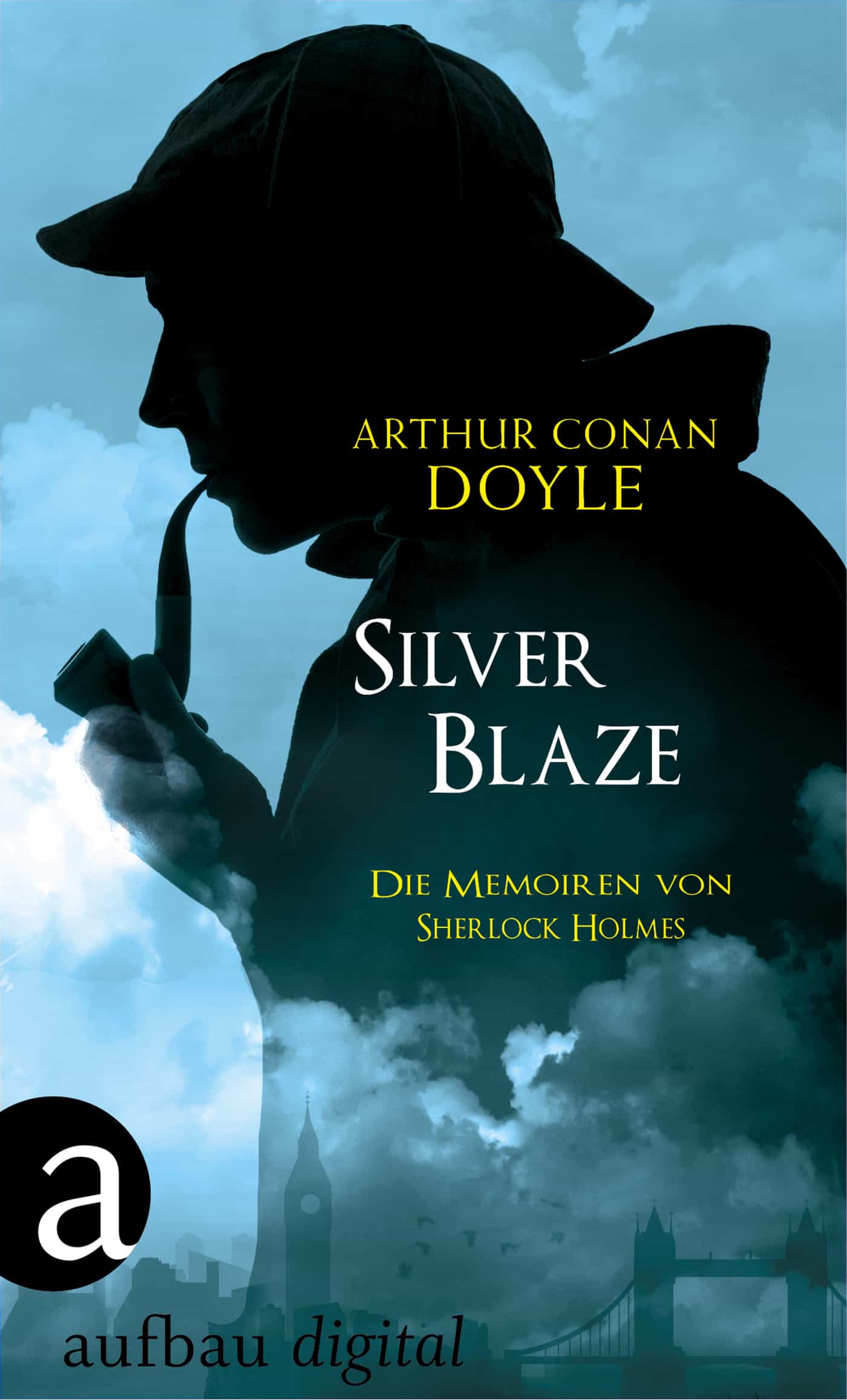 Silver Blaze | Arthur Conan Doyle | Aufbau Digital