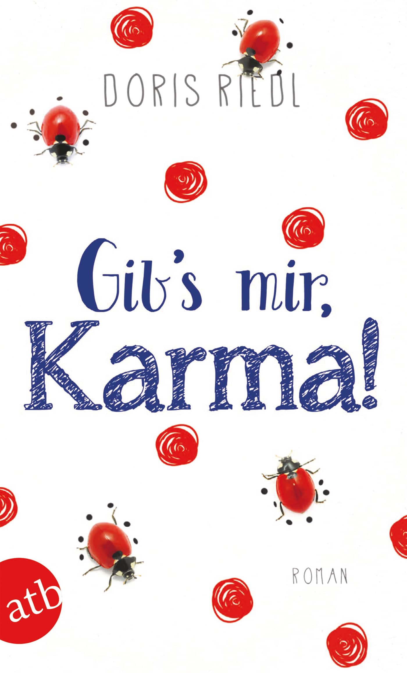 Gib's mir, Karma! | Doris Riedl | Aufbau Digital