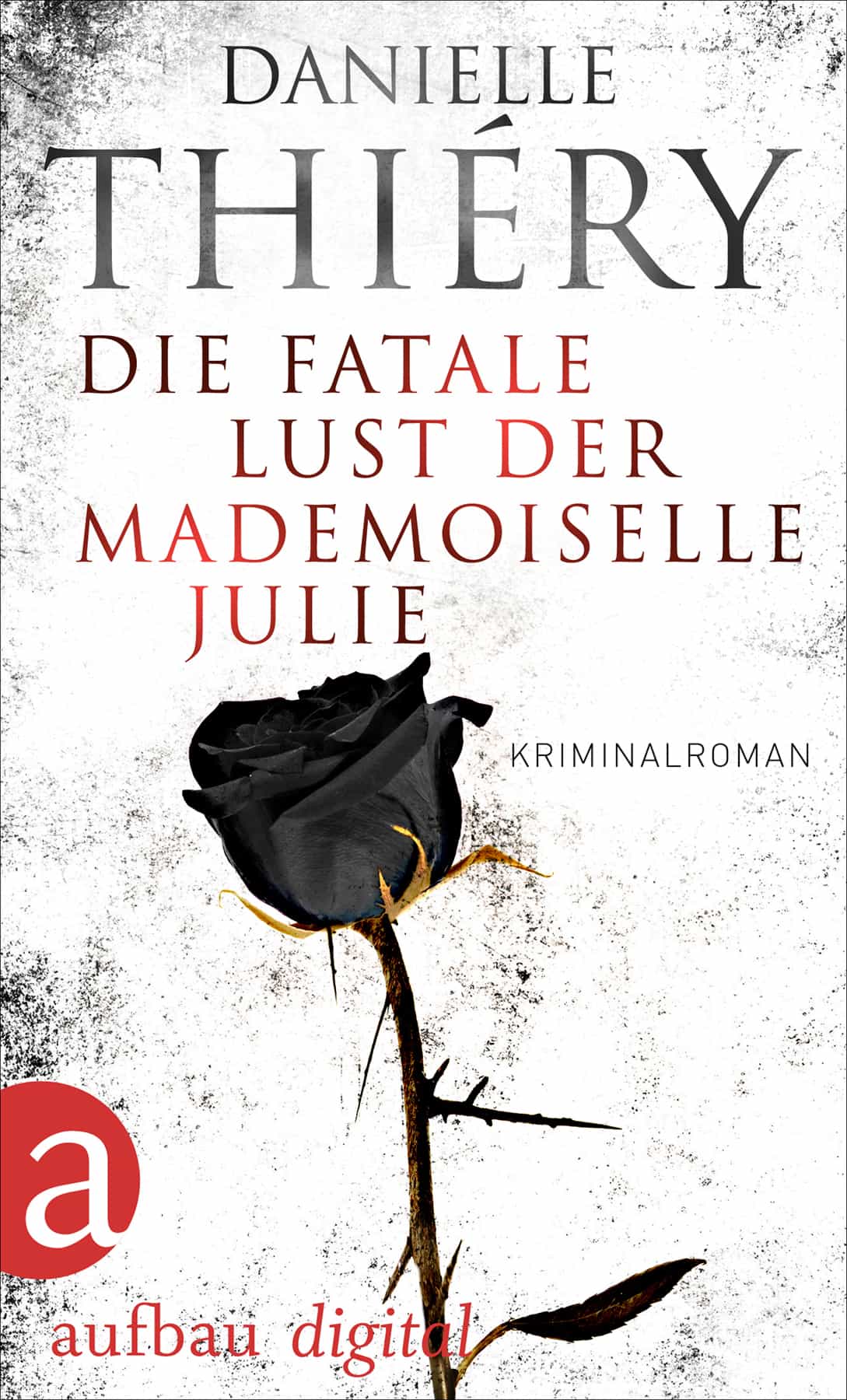 Die fatale Lust der Mademoiselle Julie | Danielle Thiéry