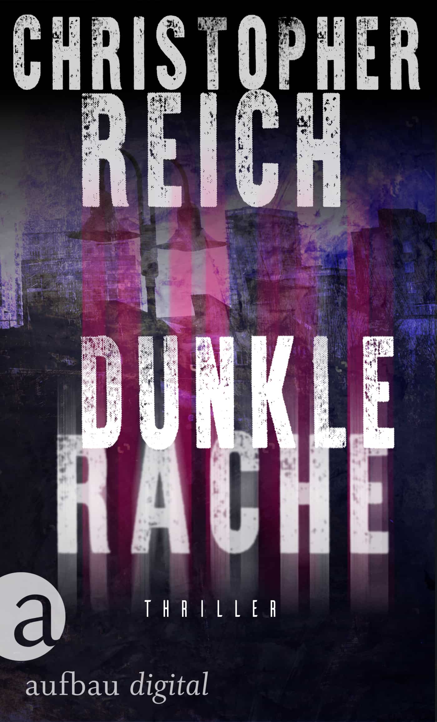 Dunkle Rache | Christopher Reich | Aufbau Digital