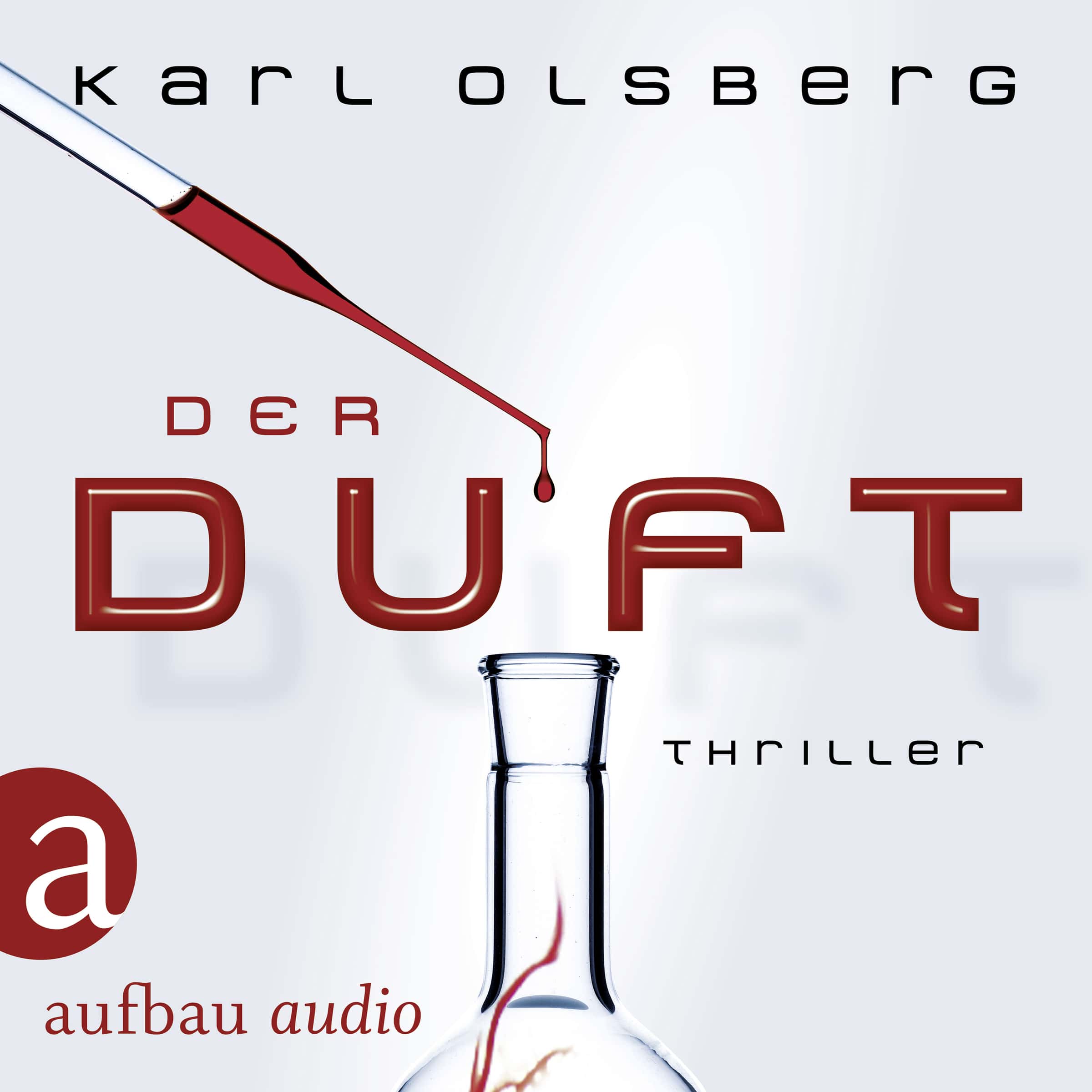 Der Duft | Karl Olsberg | Aufbau Audio