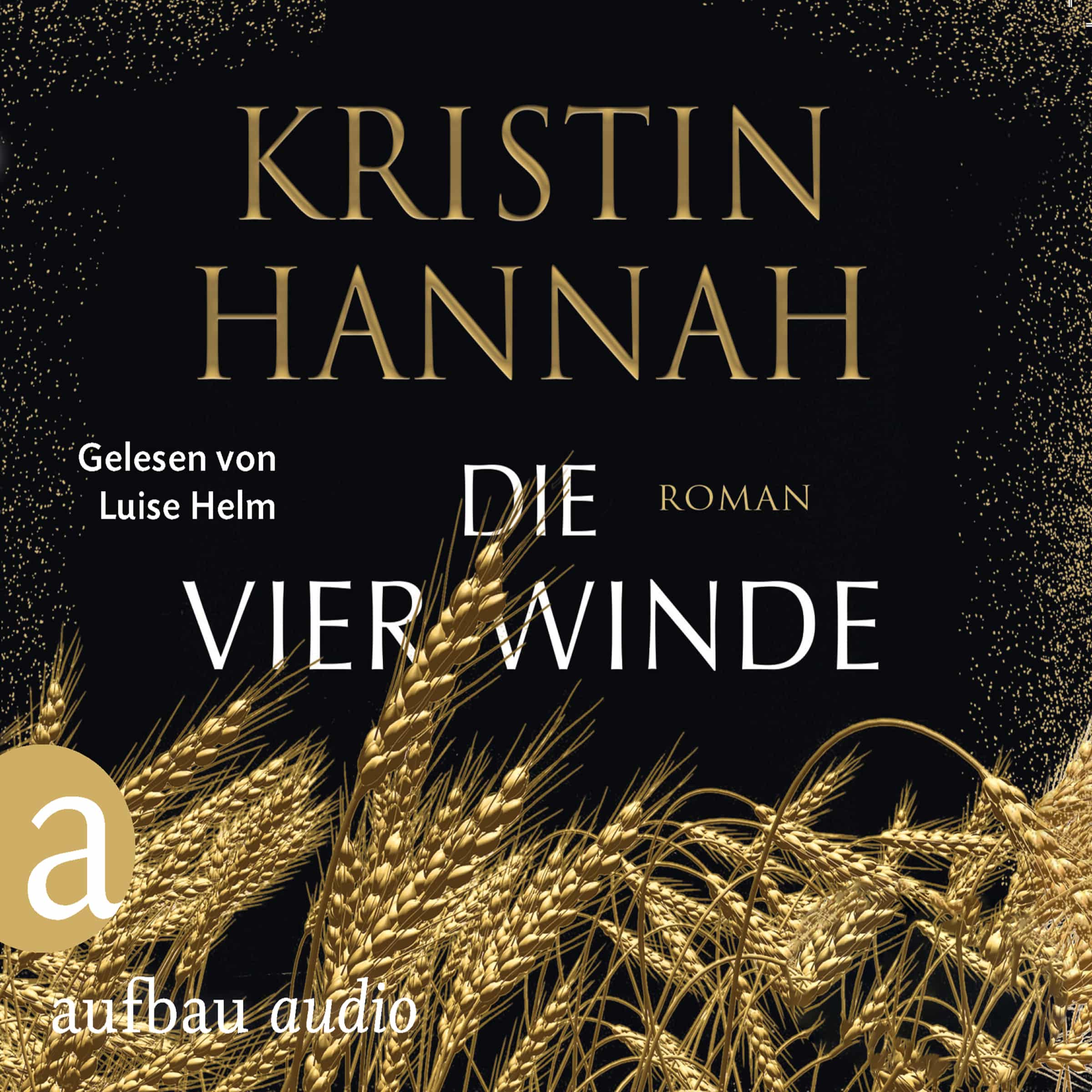 Die vier Winde | Kristin Hannah | Aufbau Audio