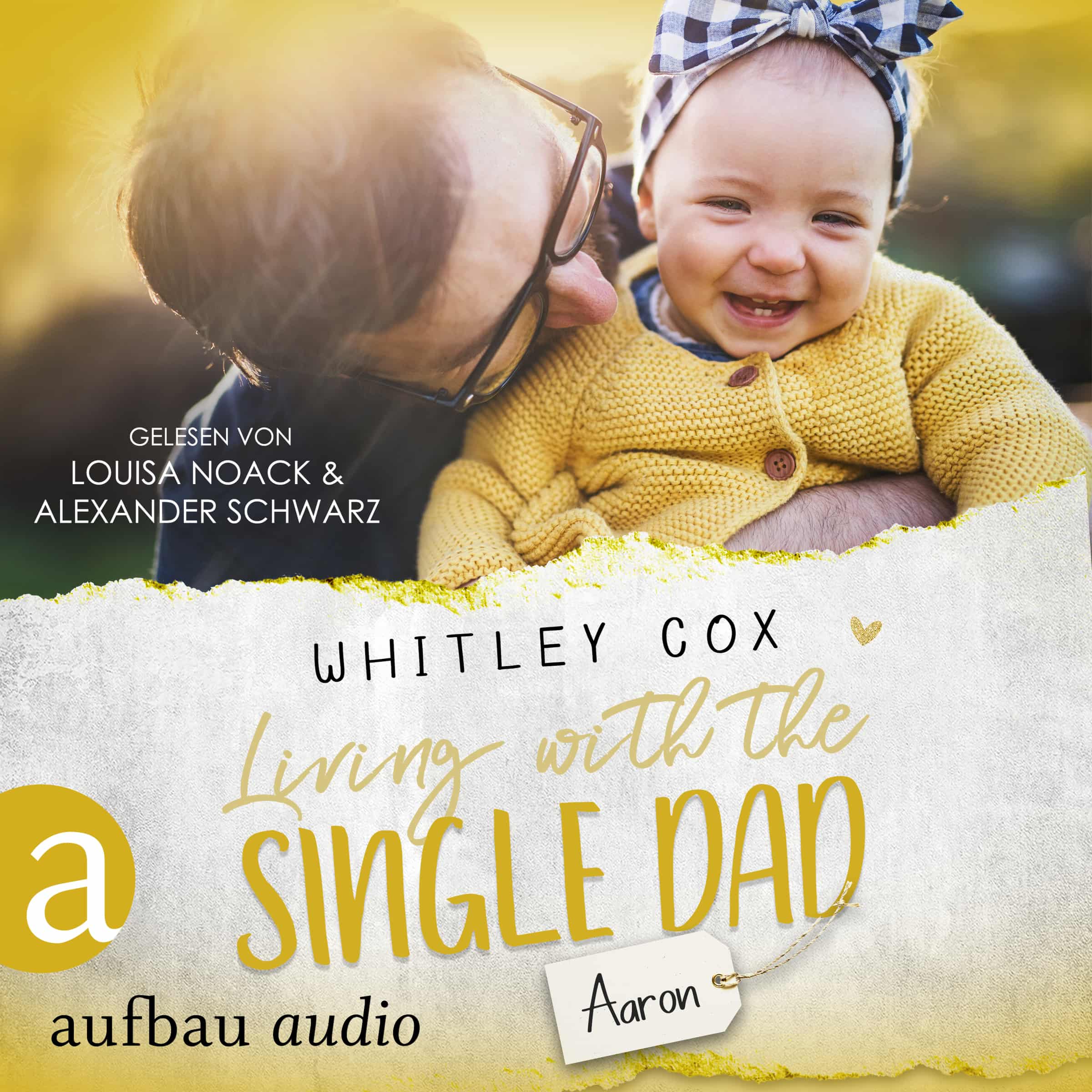 Living with the Single Dad – Aaron | Whitley Cox | Aufbau