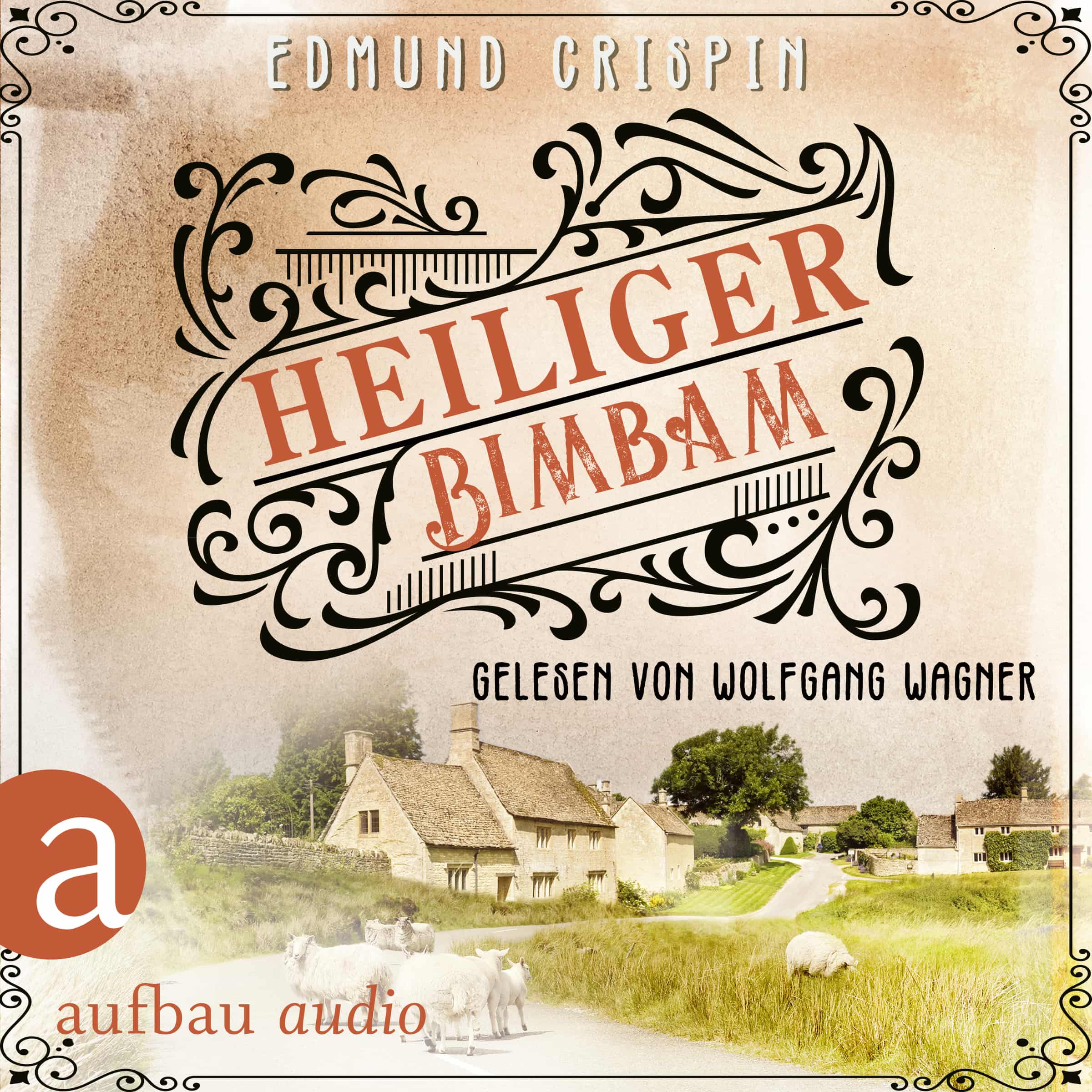 Heiliger Bimbam | Edmund Crispin | Aufbau Audio