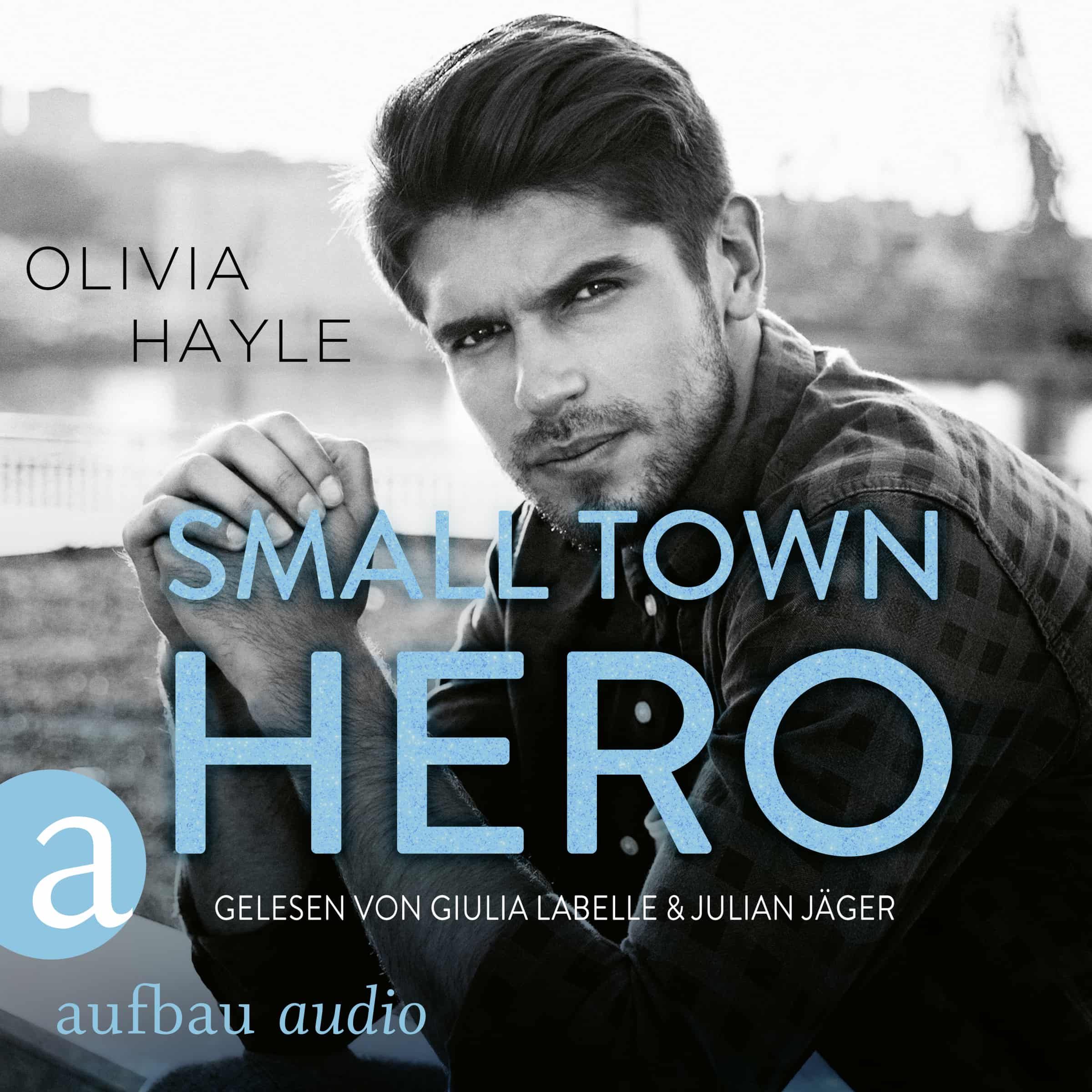 Small Town Hero | Olivia Hayle | Aufbau Audio