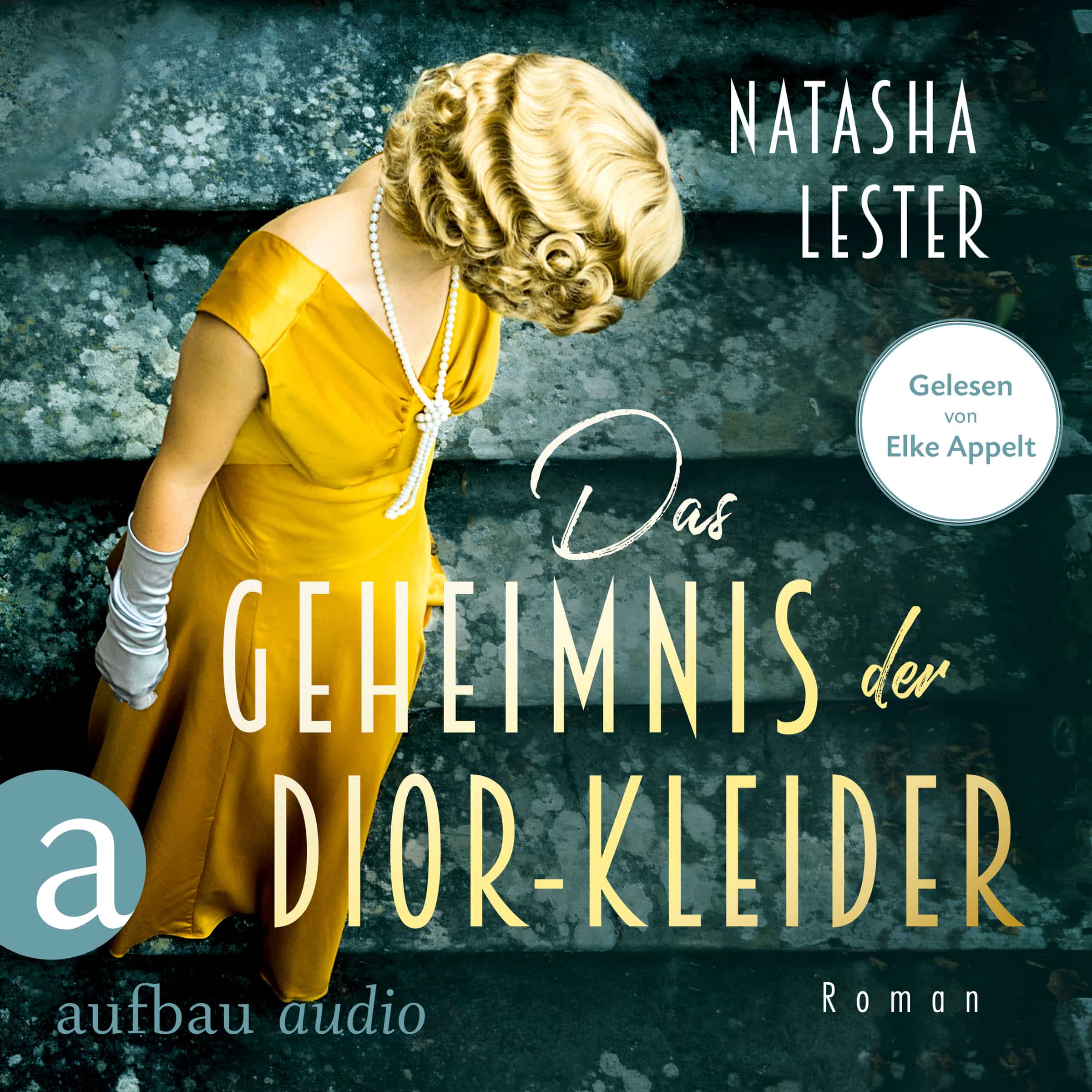 Das Geheimnis der Dior-Kleider | Natasha Lester | Aufbau Aud