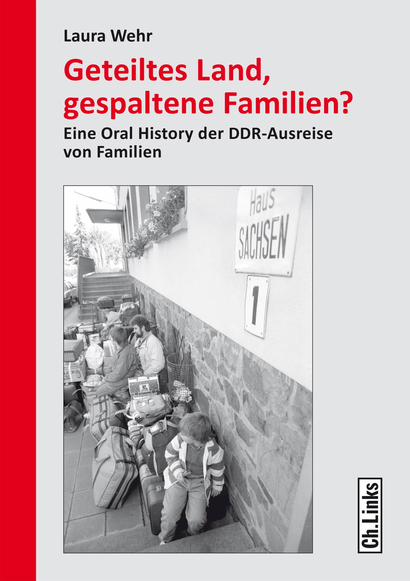 Geteiltes Land, gespaltene Familien? | Laura Wehr | Ch. Link