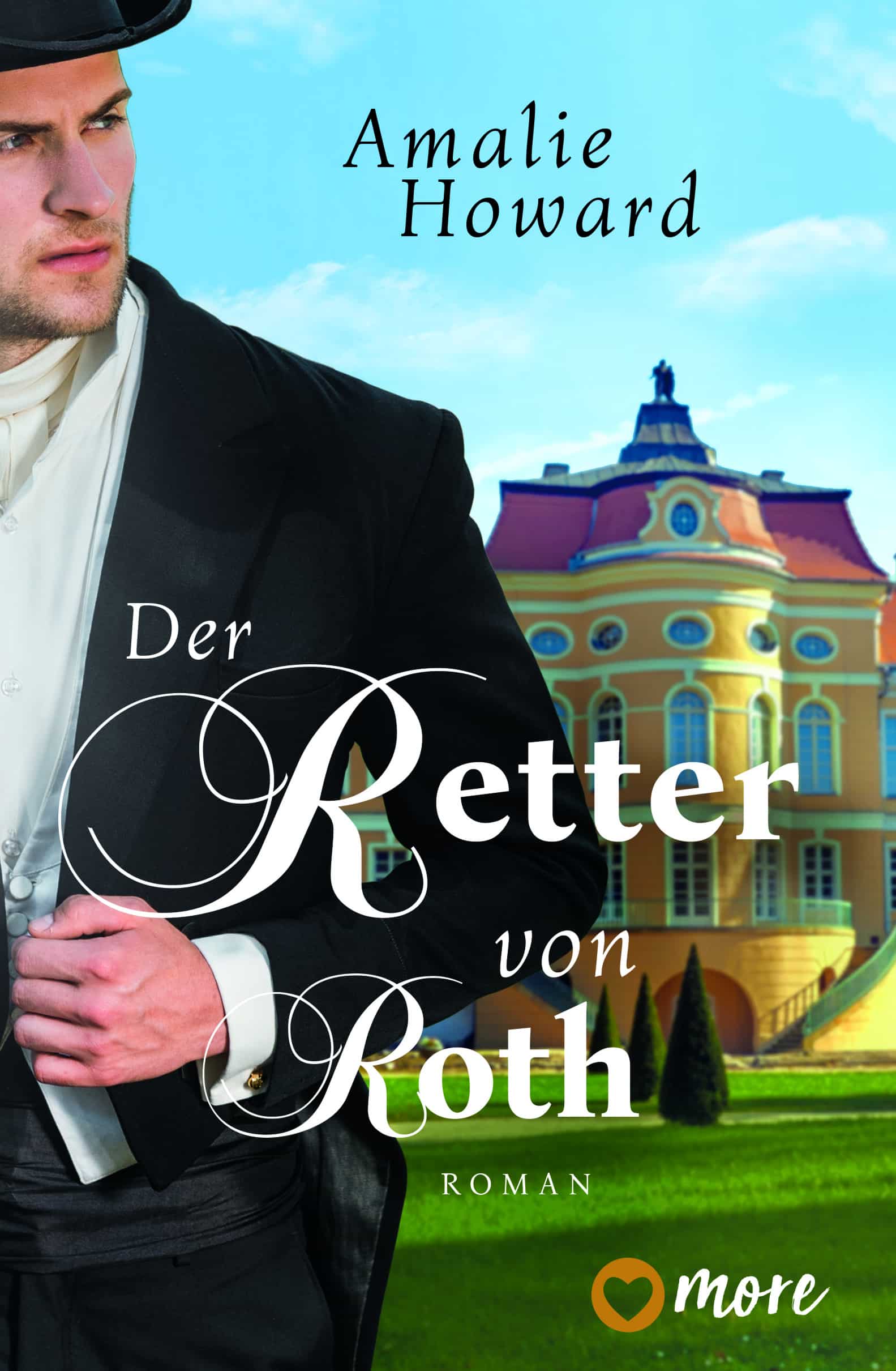 Der Retter von Roth | Amalie Howard | More