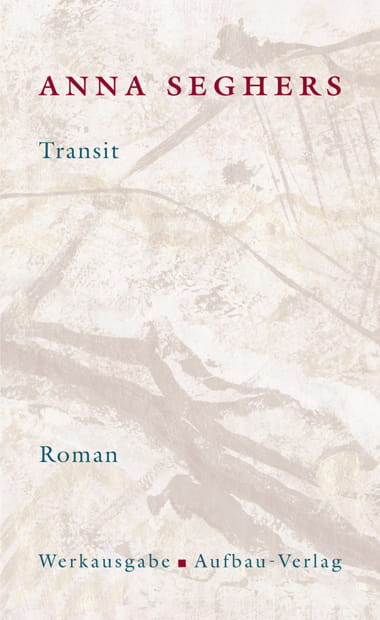 Transit | Anna Seghers | Aufbau