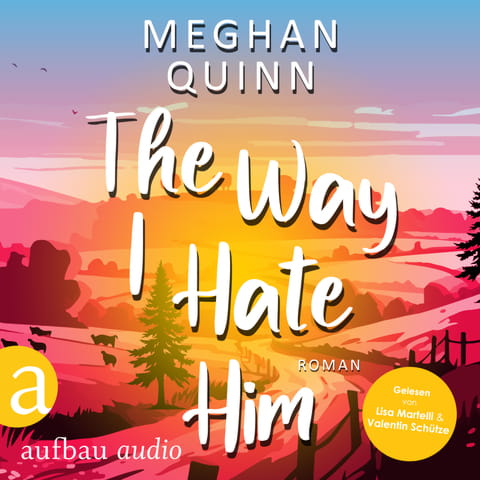 The Way I Hate Him | Meghan Quinn | Aufbau Audio