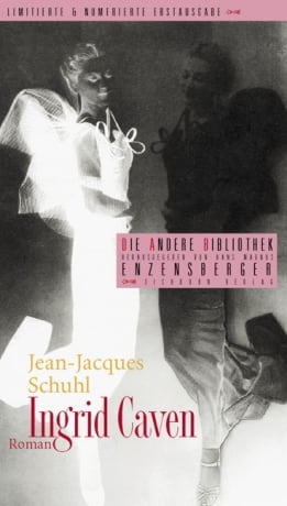 Ingrid Caven | Jean-Jacques Schuhl | Die Andere Bibliothek