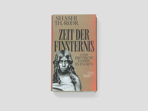 Zeit der Finsternis | Shashi Tharoor | Die Andere Bibliothek